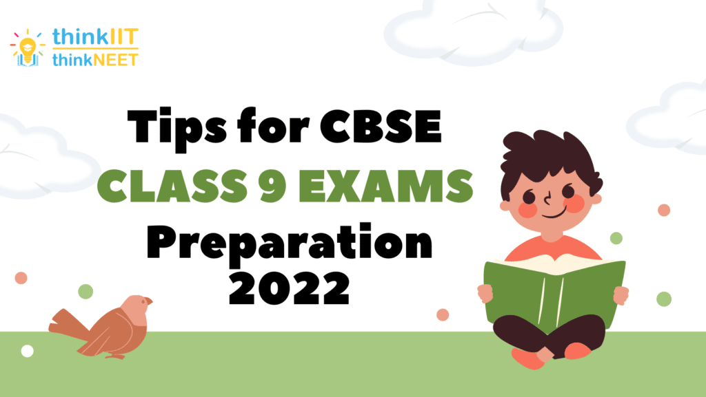 Tips for CBSE Class 9 Exams Preparation 2025 - thinkIIT - thinkNEET