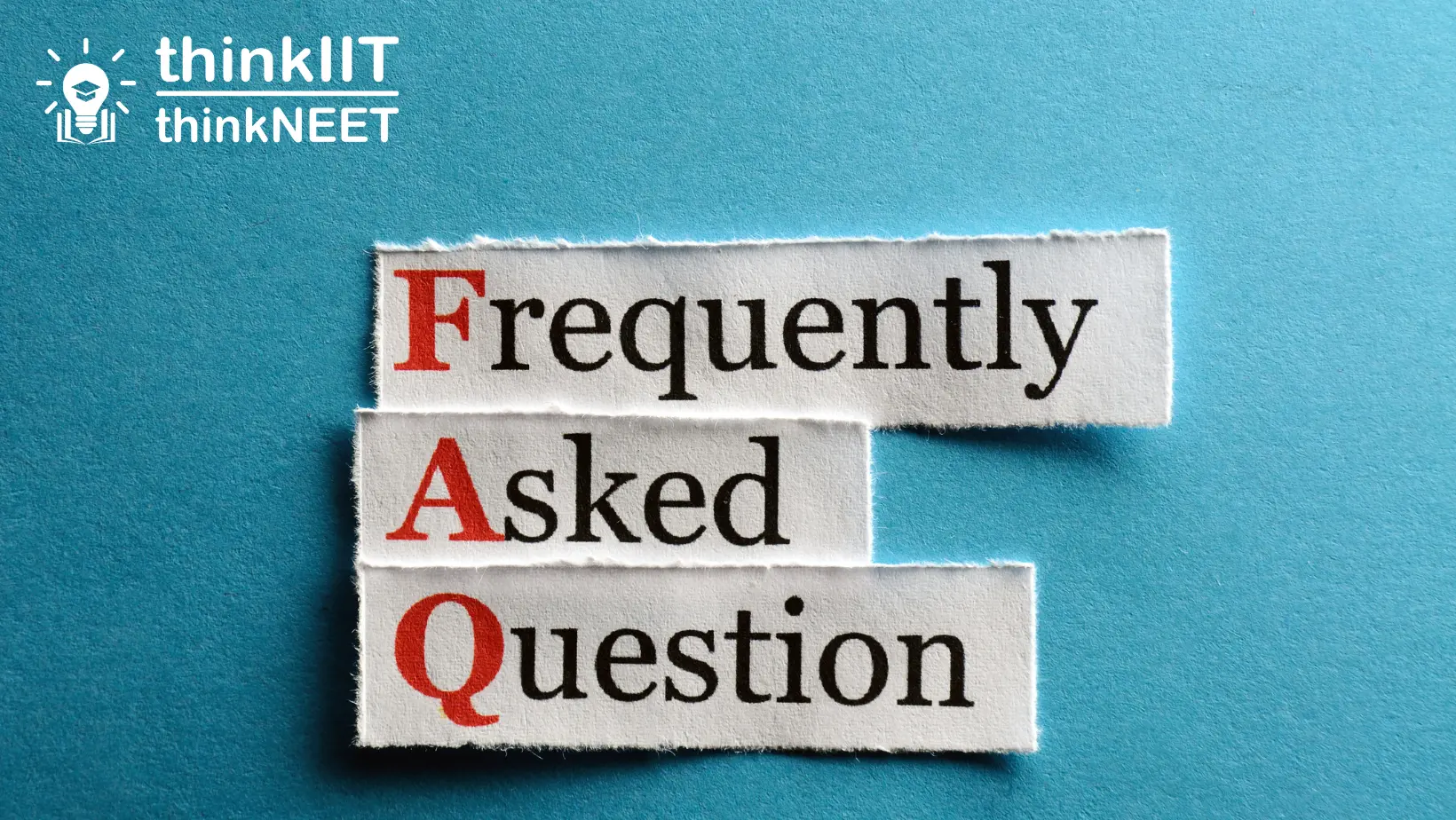 FAQ - thinkIIT - thinkNEET